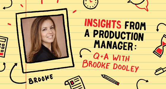 Insights from a Production Manager: Q&A with Brooke Dooley