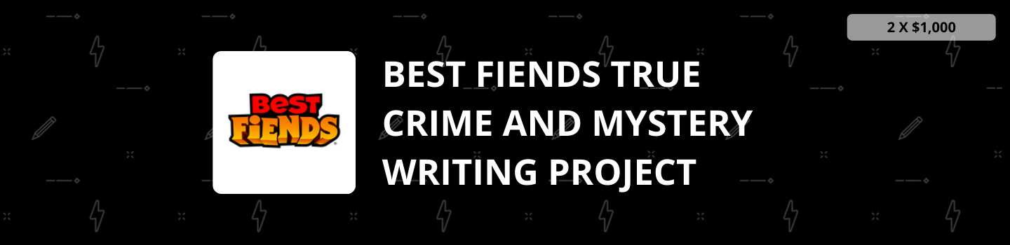 Best Fiends True Crime and Mystery Writing Project on Tongal.com