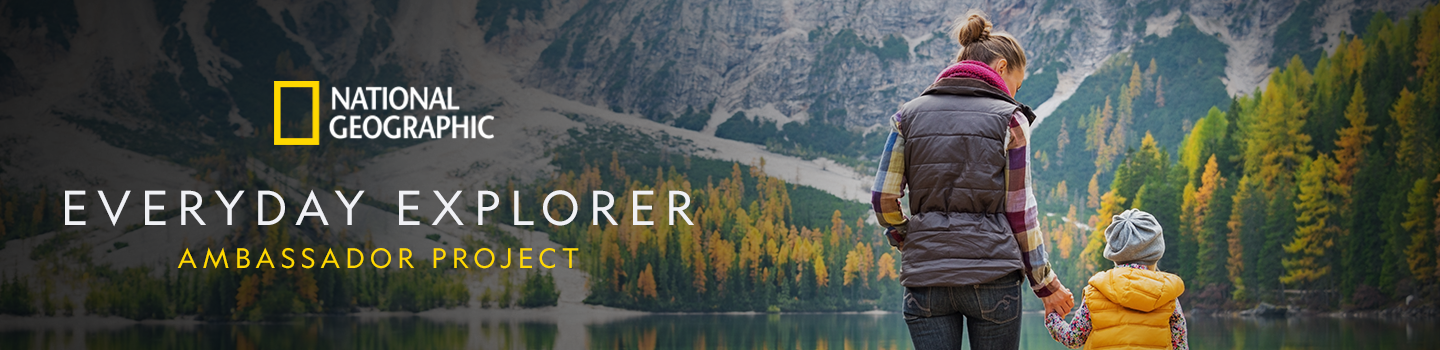 National Geographic Everyday Explorer Ambassador Project on Tongal.com