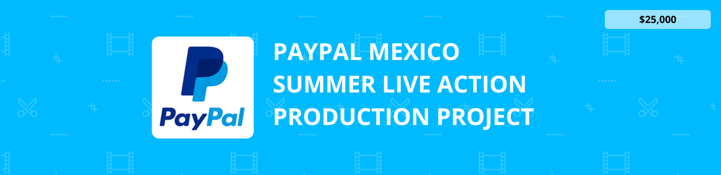 PayPal Mexico Summer Live Action Production Project on Tongal.com