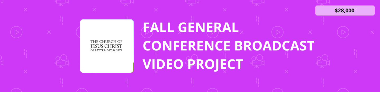 Fall General Conference Broadcast Video Project on Tongal.com