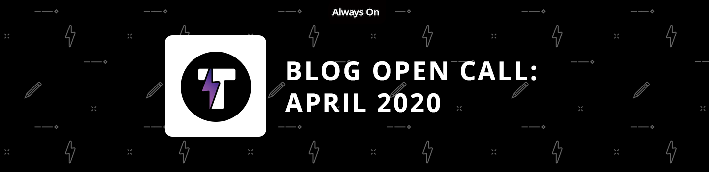 Tongal Blog Open Call Project April 2020 on Tongal.com