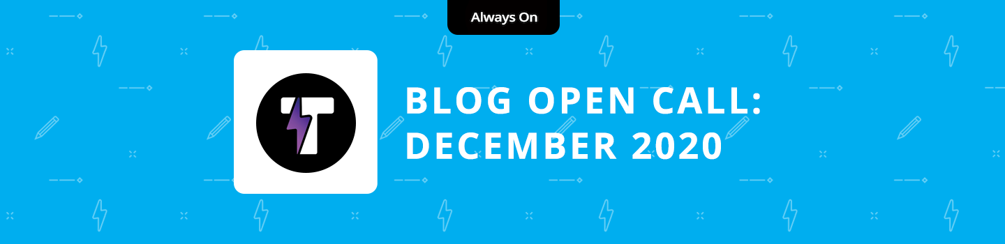 Tongal Blog Open Call Project December 2020 on Tongal.com