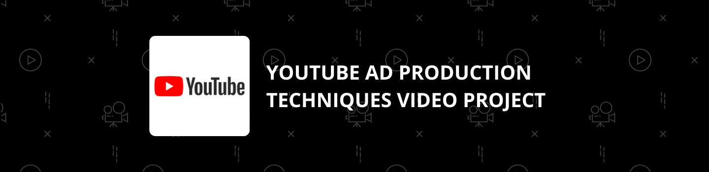 YouTube Ad Production Techniques Video Project on Tongal.com