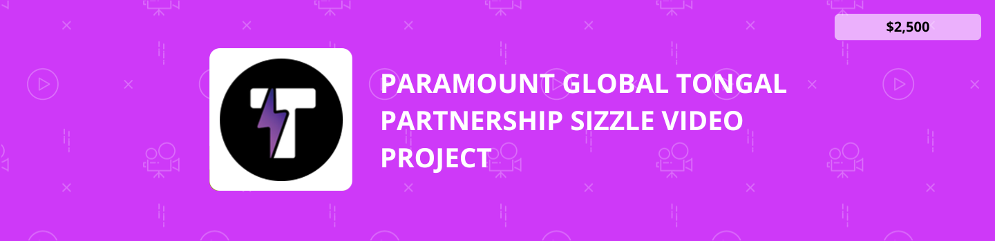 Paramount Global Tongal Partnership Sizzle Video Project on Tongal.com