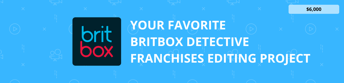 Your Favorite BritBox Detective Franchises Editing Project on Tongal.com