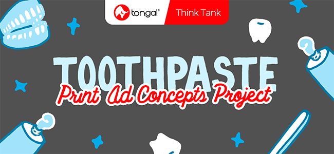 Toothpaste Print Ad Concepts on Tongal.com