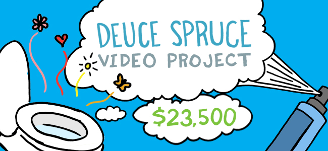The Deuce Spruce Video Project on Tongal.com