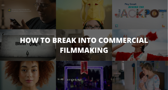 Six Ways to Get Started as a Commercial Videographer