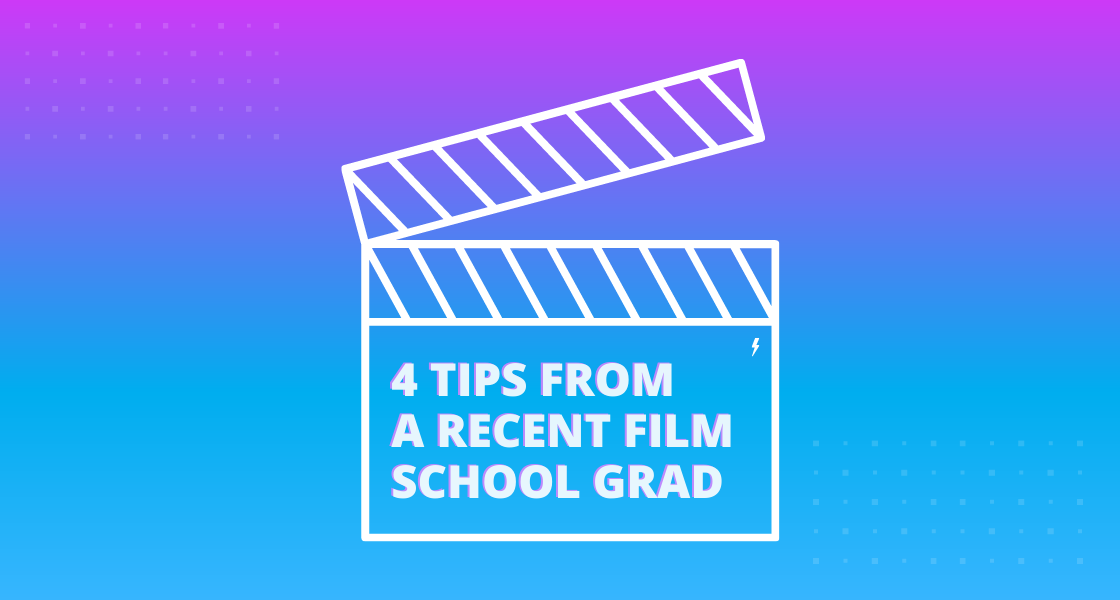 Stepping Into the Industry: Tips for Graduates Fresh out of Film School